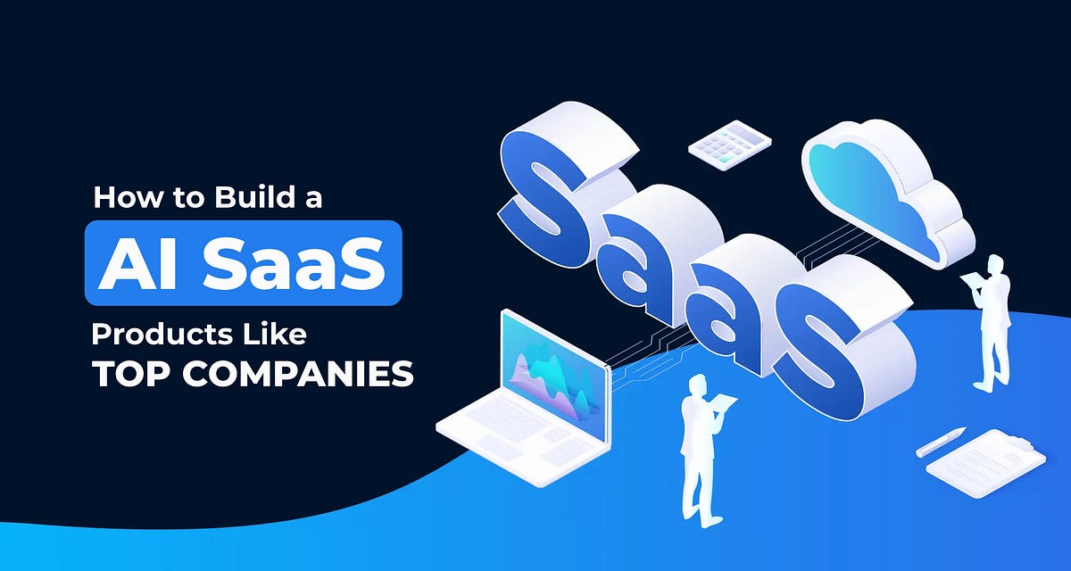 How to Build an AI SaaS Product Like Top Companies? | Coinmonks