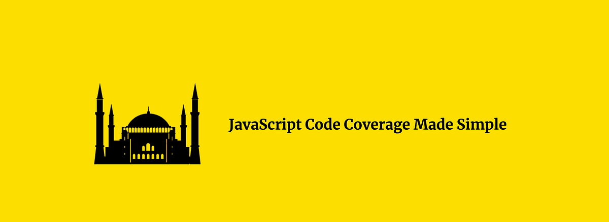 Istanbul — JavaScript Code Coverage | by Kishan Chaitanya | Medium