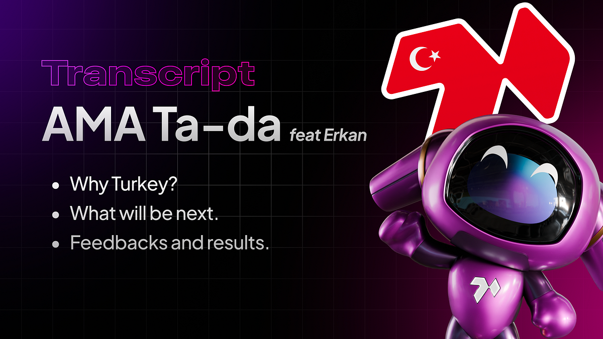 Ta-da’s Turkey Expansion: AMA with William, featuring ErkanG | by Ta-da ...