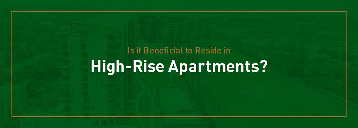 Unlocking the Advantages of High-Rise Living: A Comprehensive ...