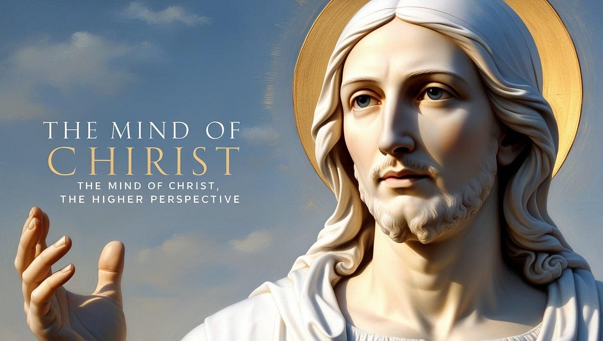 The Mind of Christ: Living from a Higher Perspective | by Adeck Muganda ...