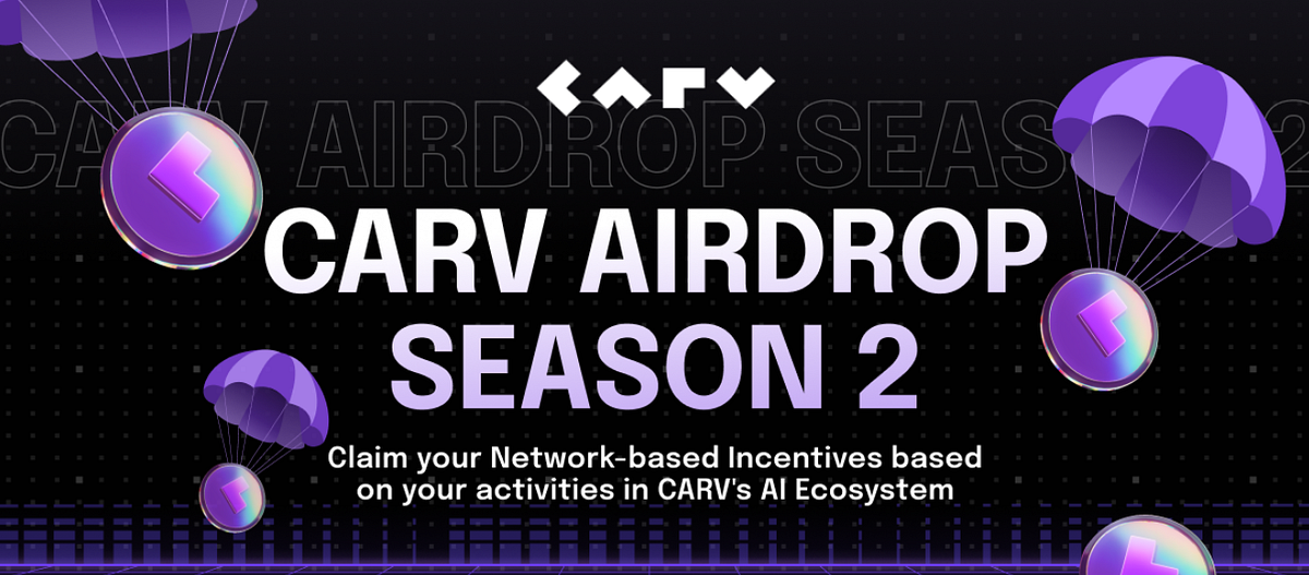 CARV Airdrop 🟣 Season 2 Rewards for Community Members | Medium