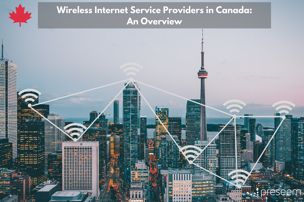 Wireless Internet Service Providers in Canada: Market Size & Key Facts | by Preseem | Medium