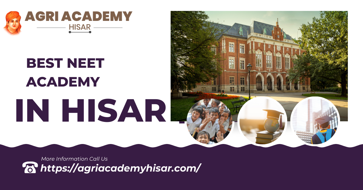 Agri Academy: Leading the Way as the Best NEET Academy in Hisar | by Agri Academy Hisar | Medium