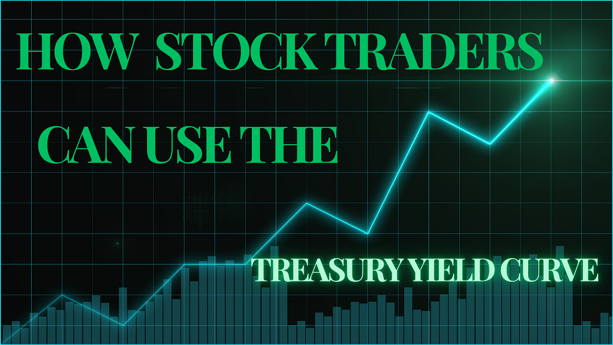 Understanding the Treasury Yield Curve and How Investors Can Use It in ...