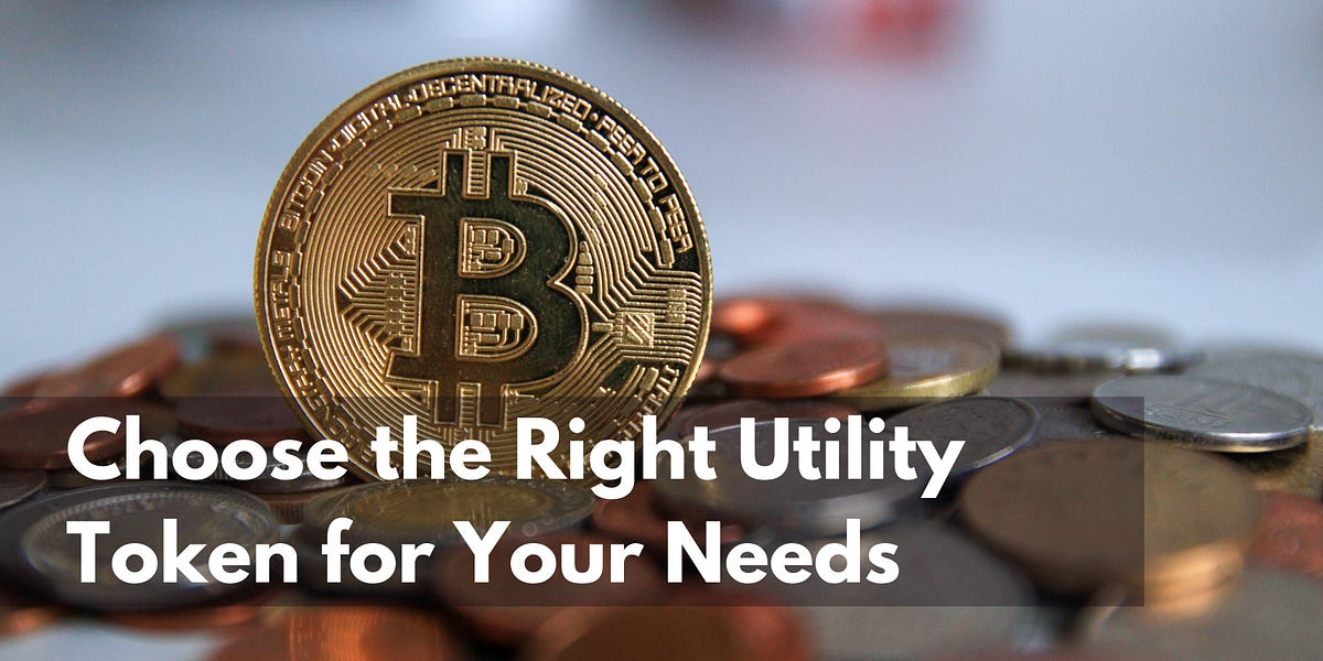 Choose the Right Utility Token for Your Needs | by Aman Crypto | Medium