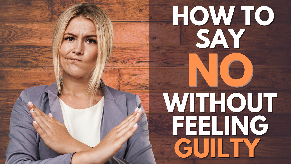 How to Say “No” without Feeling Guilty | by Operando | Medium