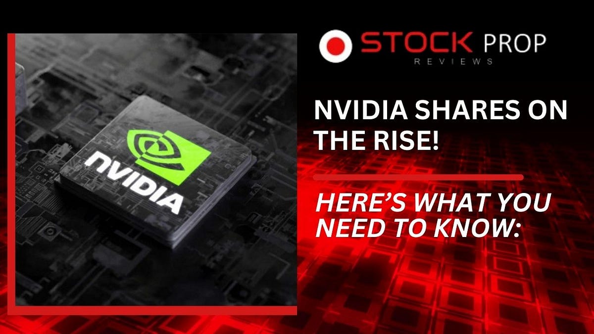 Nvidia Shares on the Rise! Here’s What You Need to Know: | by ...