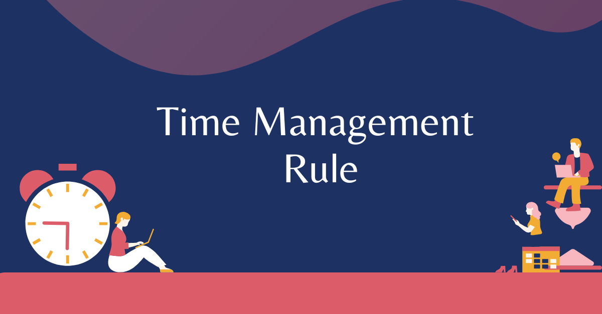 The One Time Management Rule That Actually Works in Real Life | by ...