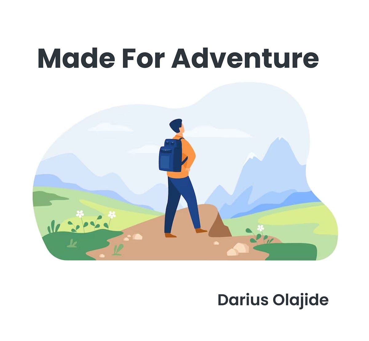 Made For Adventure. Adventure is a word that is so often… | by Darius ...
