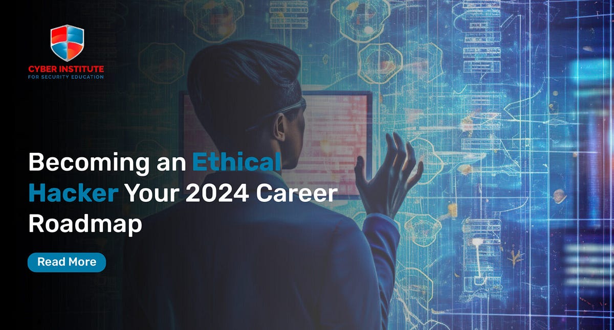 Becoming an Ethical Hacker: Your 2024 Career Roadmap | by Sanmesh B ...