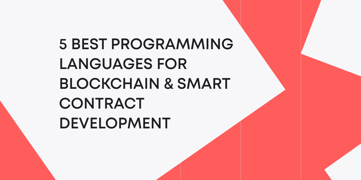 5 Best Programming Languages for Blockchain & Smart Contract ...