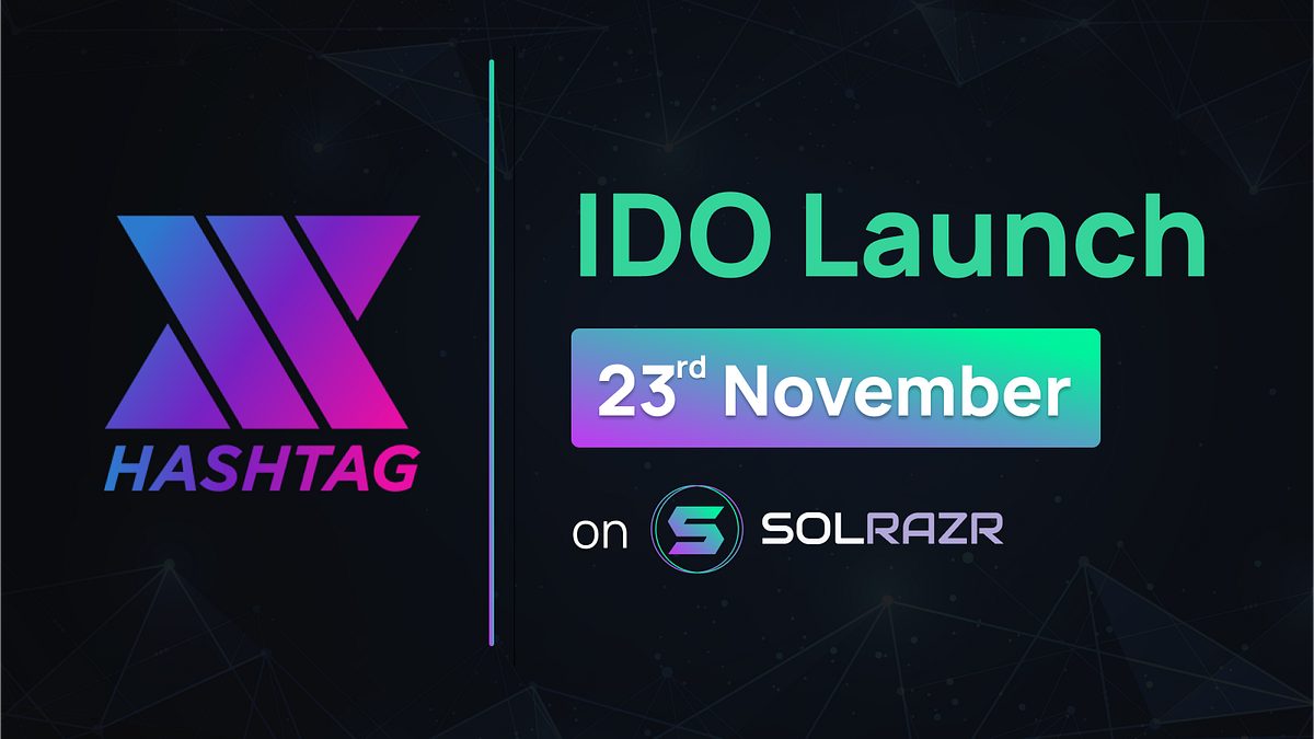 Introducing xHashtag: Upcoming IDO on SolRazr | by RazrFi | Medium