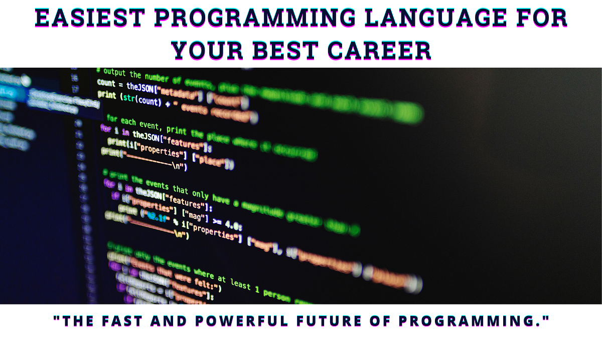 Easiest Programming Language for Your Best Career 2023 | by Moses Mugesh | Medium