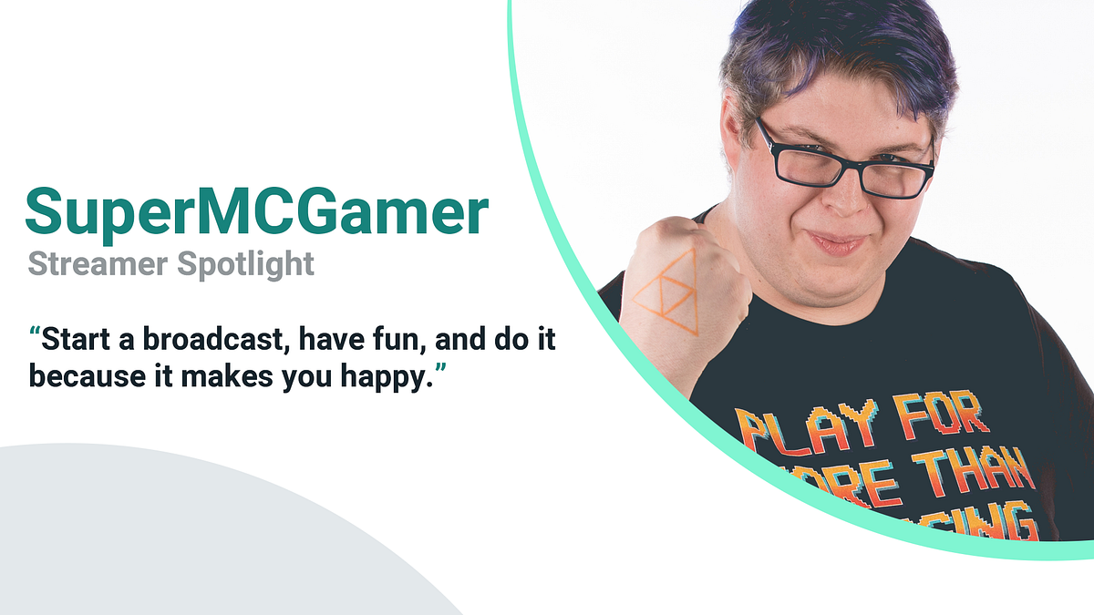 Streamlabs Streamer Spotlight with SuperMCGamer | by Ethan May ...