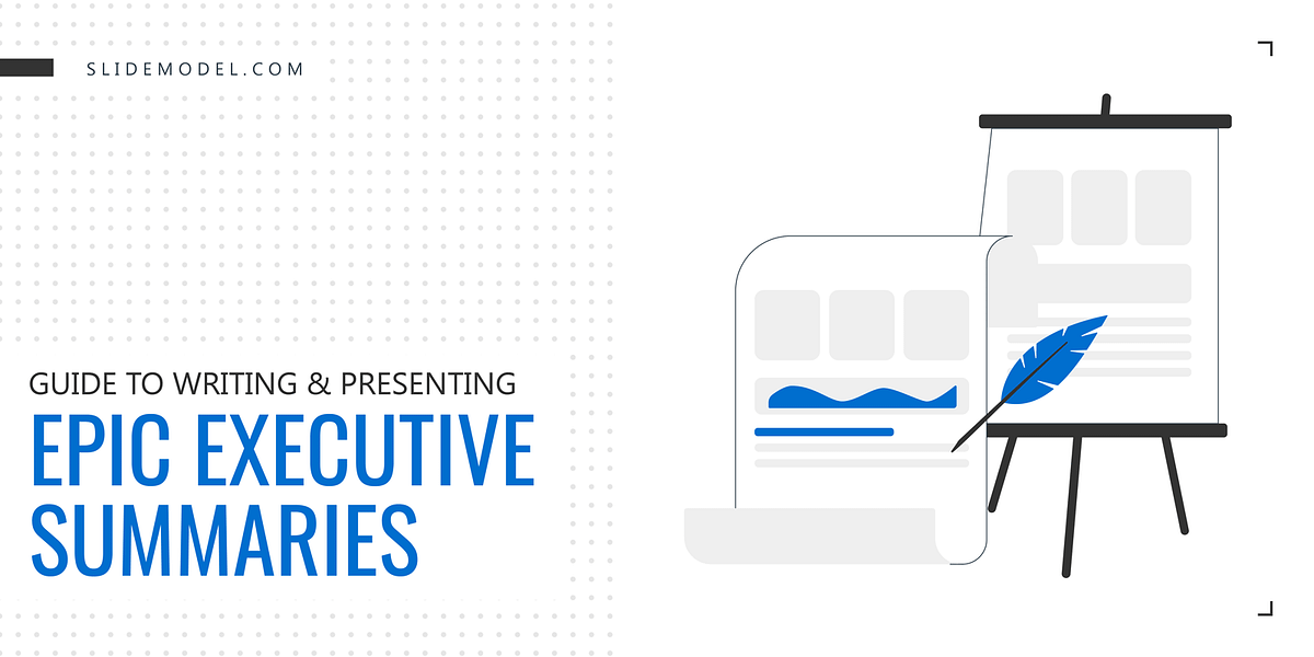 Guide To Writing & Presenting Epic Executive Summaries | by Editor ...