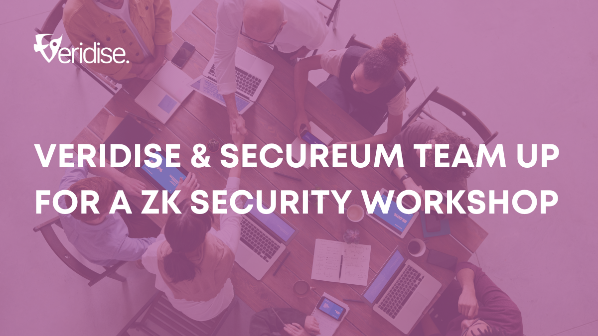 Veridise and Secureum to Team Up for a ZK Security Workshop | by Veridise | Veridise