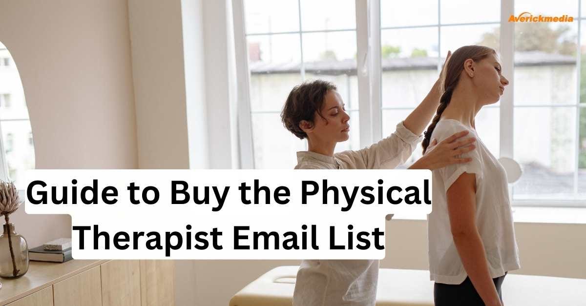 Guide to Buy the Physical Therapist Email List | by JamesAnderson | Jul ...