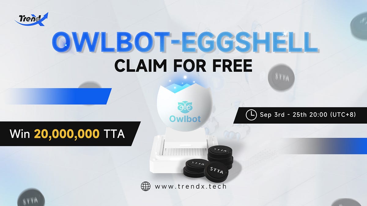 🎉 TrendX Owlbot-Eggshell🥚 Free Mint Event is Now Live — 20,000,000 Tokens Up for Grabs! 🎉 | by ...