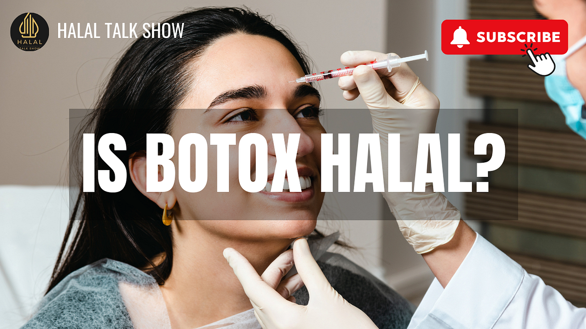 Is Botox Halal? A comprehensive exploration of Botox in an Islamic ...