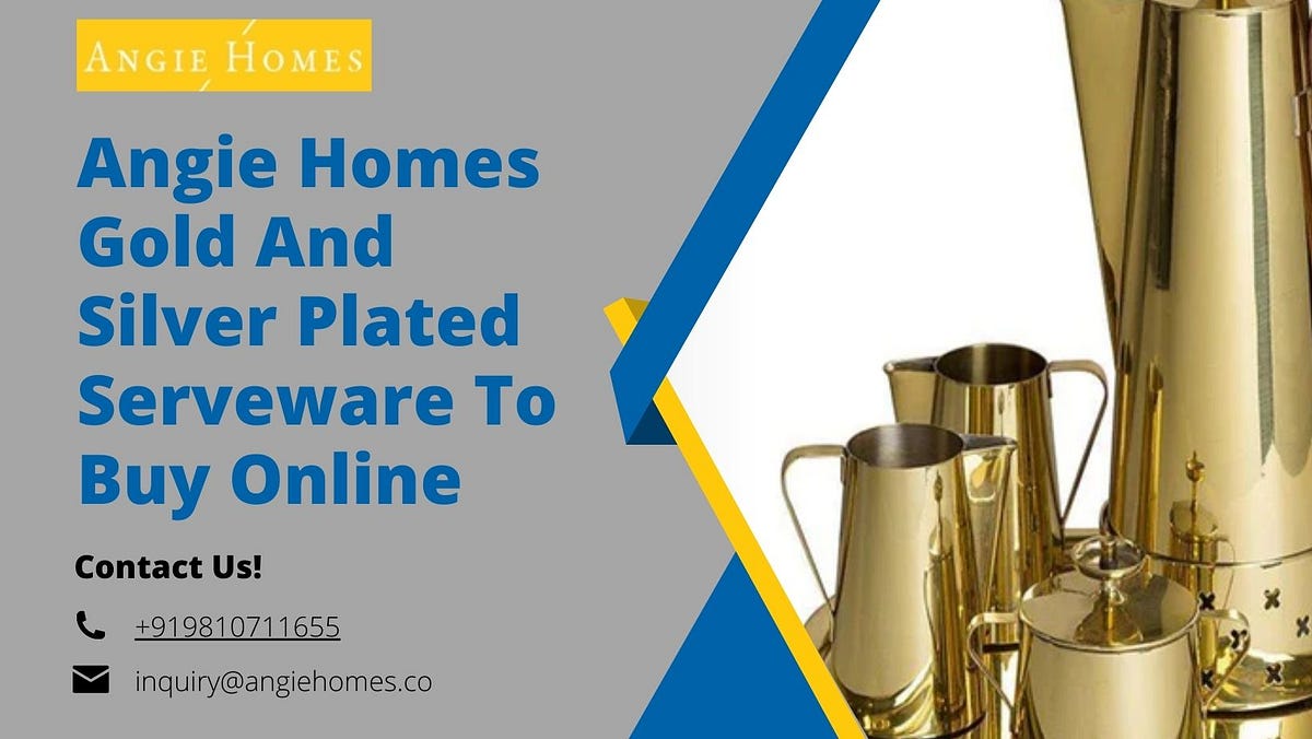 Angie Homes Gold And Silver Plated Serveware To Buy Online | by Angie ...