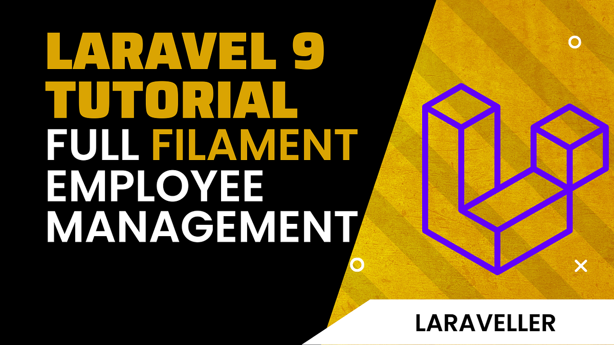 Full Employee Management — Laravel Filament Tutorial | by Laraveller | Medium