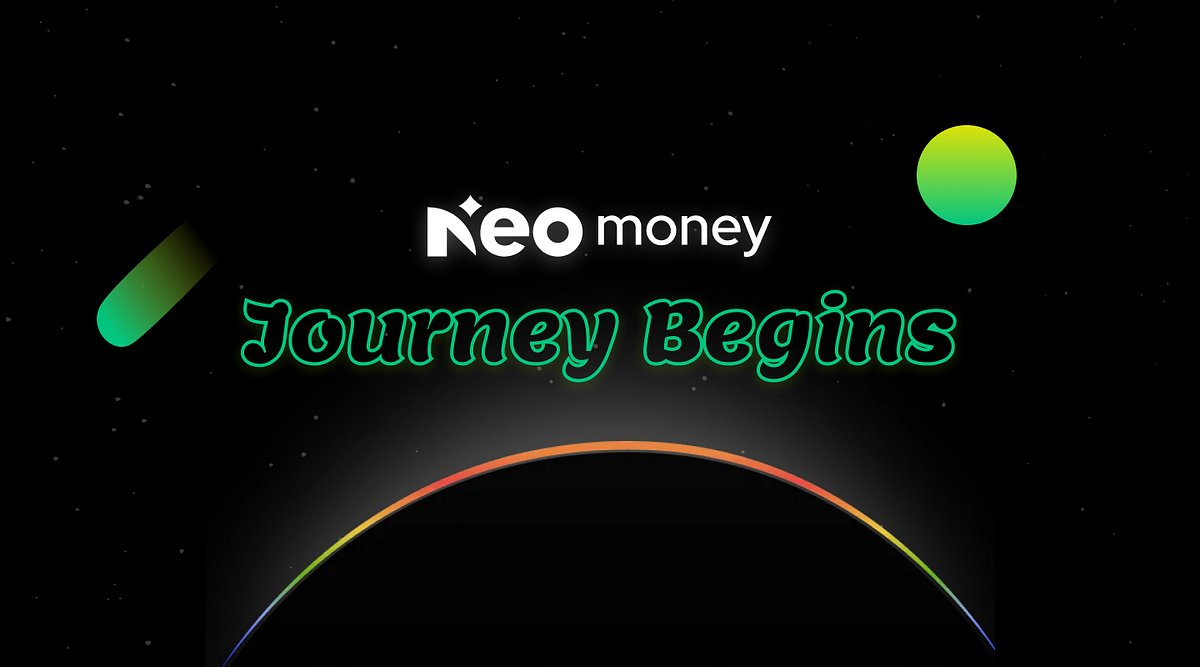 Follow the Journey of Neo Money: Reshaping the Finance Industry in ...