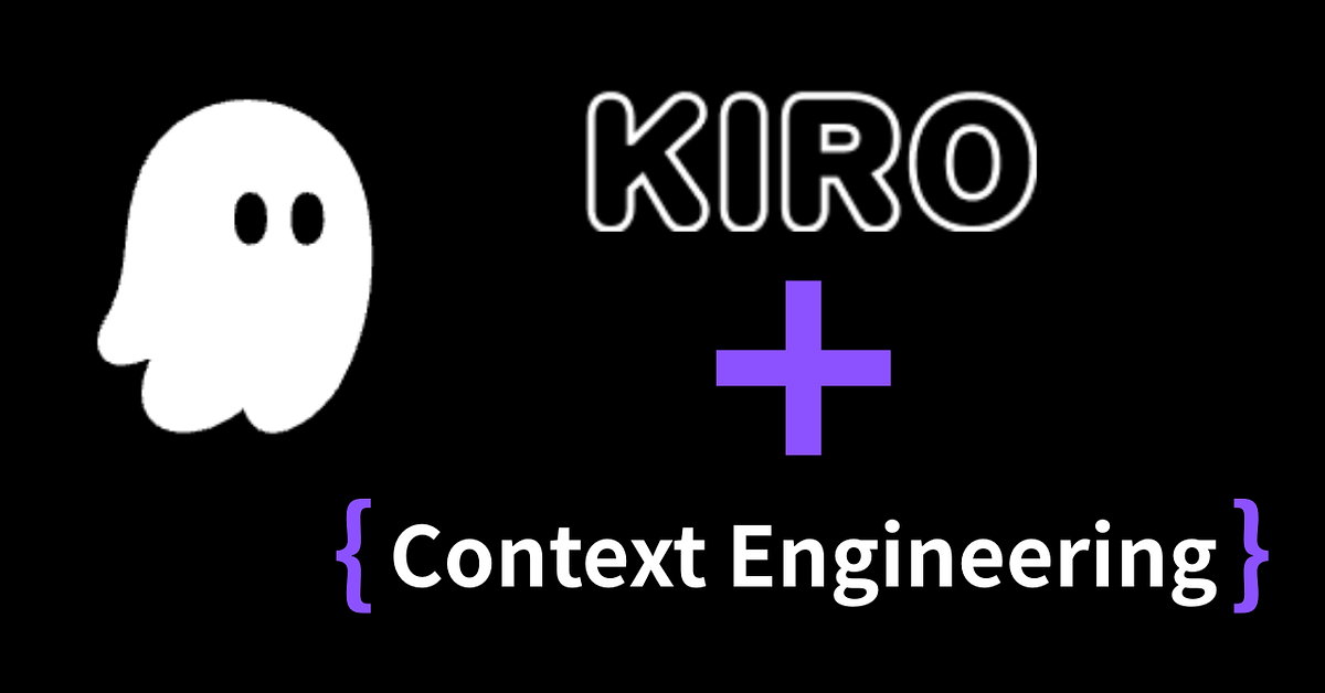 Kiro Brings Engineering to AI Development: From Prompt to Context Engineering | by Oikon | Medium