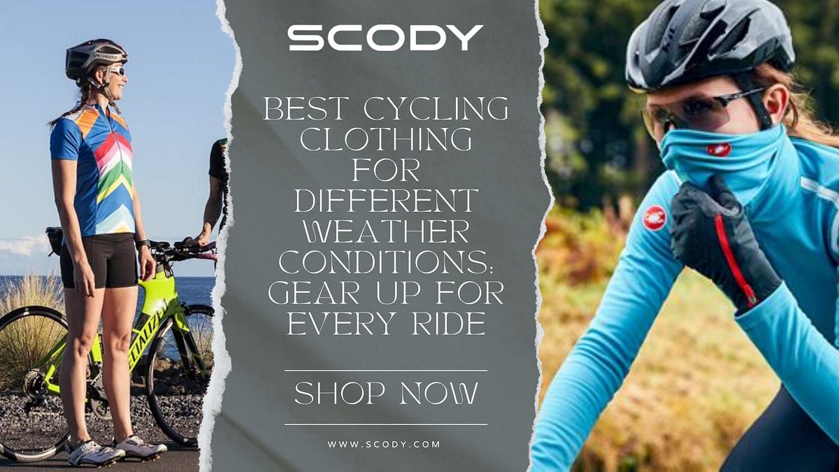 Best Cycling Clothing for Different Weather Conditions: Gear Up for ...