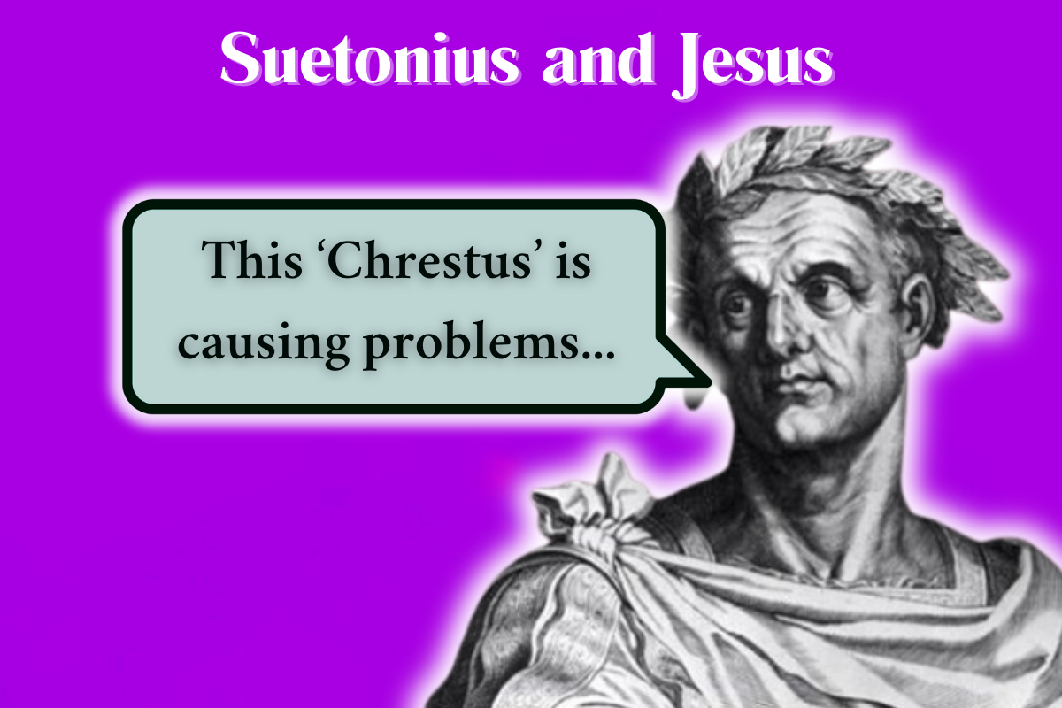 Suetonius and Jesus (what he wrote about the “impious superstition ...