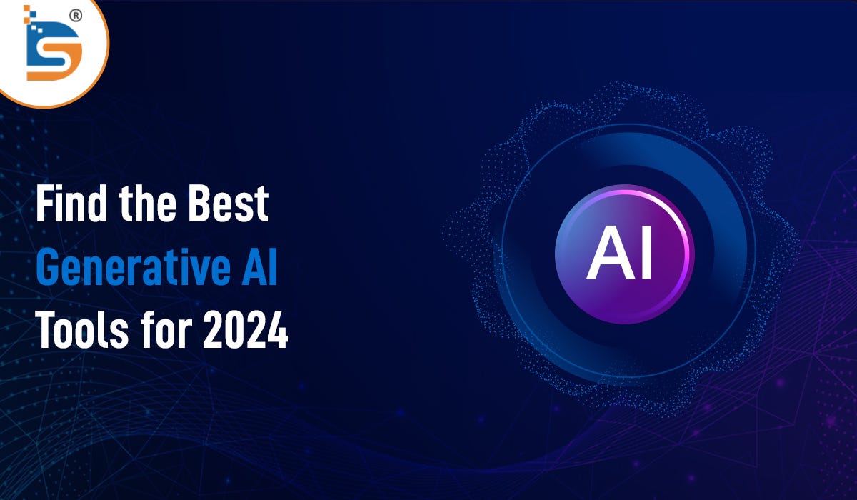Find the Best Generative AI Tools for 2024 | by Sdreatech Private Limited | Medium