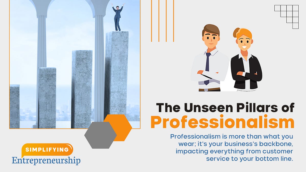 The Unseen Pillars of Professionalism | by Pete Mohr | Medium