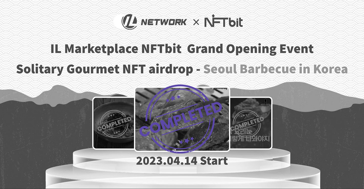 IL Coin (IL) Soliatry Gourmet 3rd Seoul Barbecue NFT Airdrop Event Part ...
