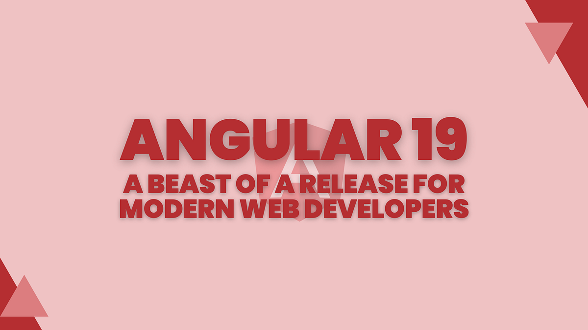 Angular 19: A Beast of a Release for Modern Web Developers | by Developer Hub | Nov, 2024 | Medium