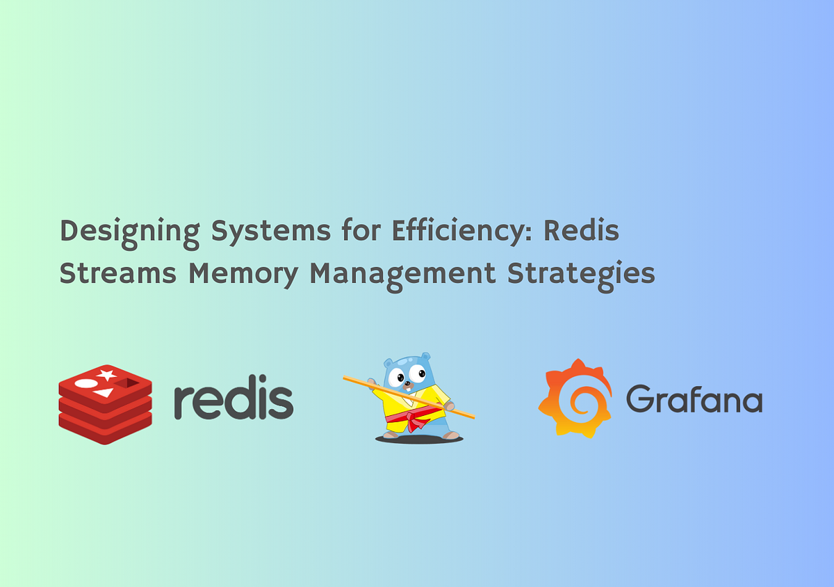 Designing Systems for Efficiency: Redis Streams Memory Management Strategies | by Yudha Pratama ...
