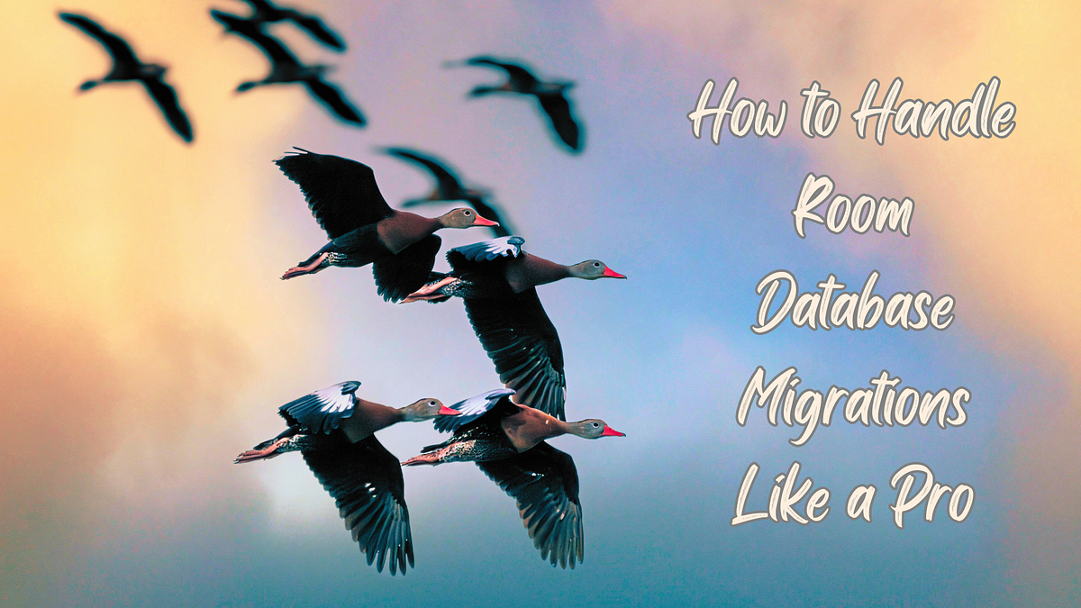How to Handle Room Database Migrations Like a Pro: Avoiding Data Loss | by amol pawar | softAai ...