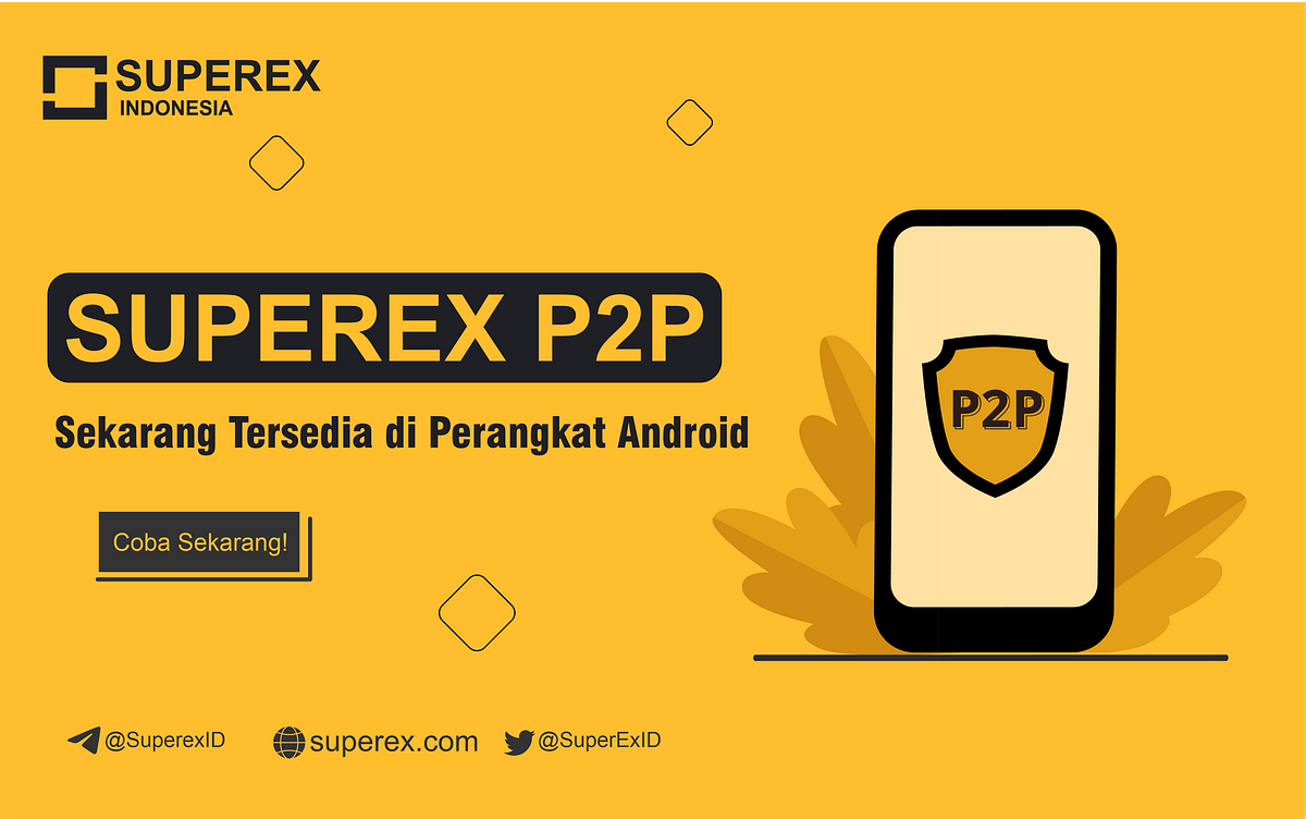 Versi Android SuperEx P2P secara resmi diluncurkan di Google Play | by ...