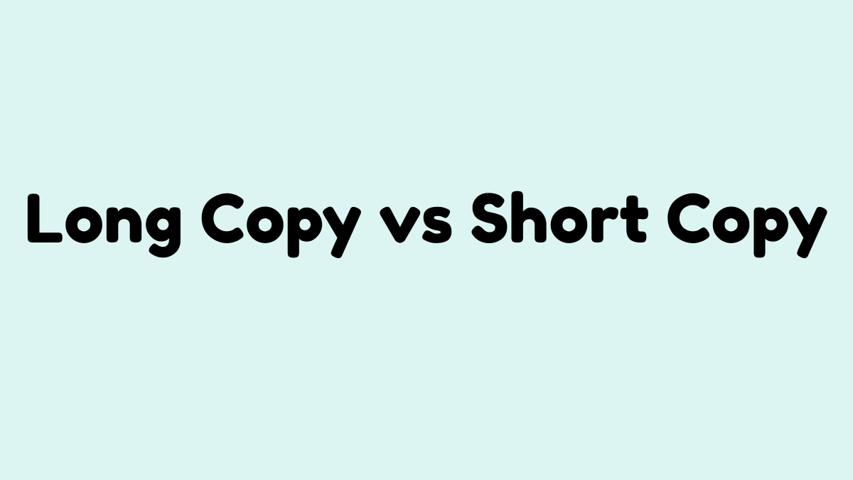 A Tug of War between Long Copy vs Short Copy | by Pigtail Pundits | Medium