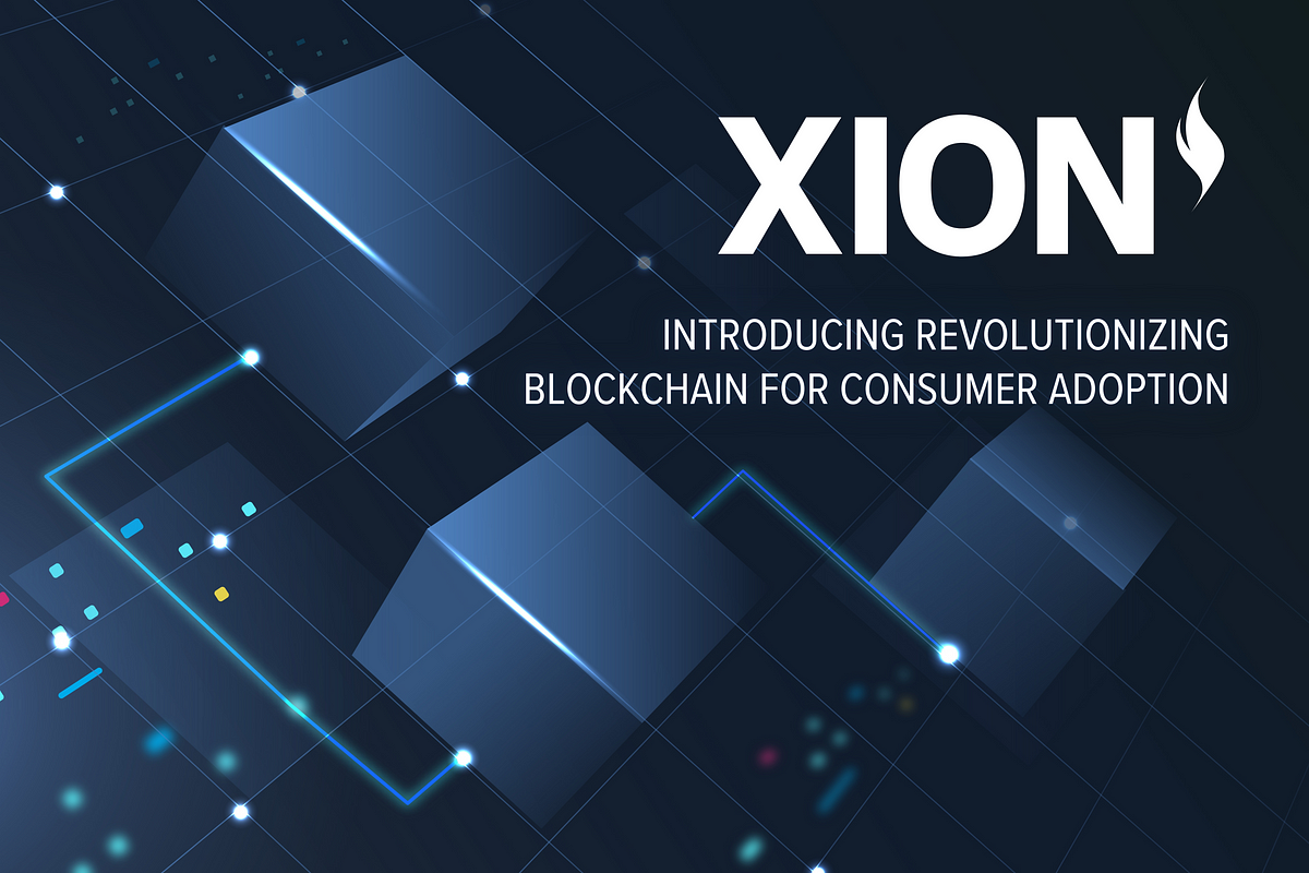 Introducing Xion Revolutionizing Blockchain For Consumer Adoption By