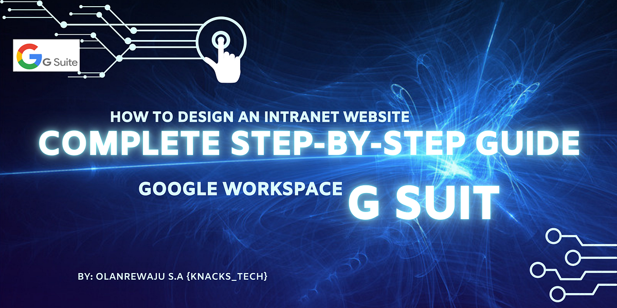 Step-by-step guide to designing an intranet website with Google ...
