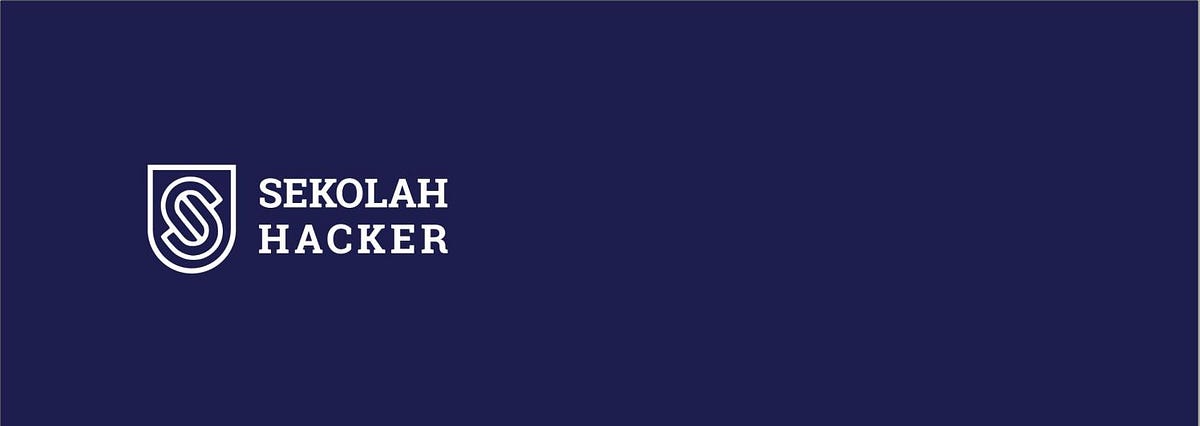 My Journey As a Student At Sekolah Hacker | by Vicky Satriani Anggara ...