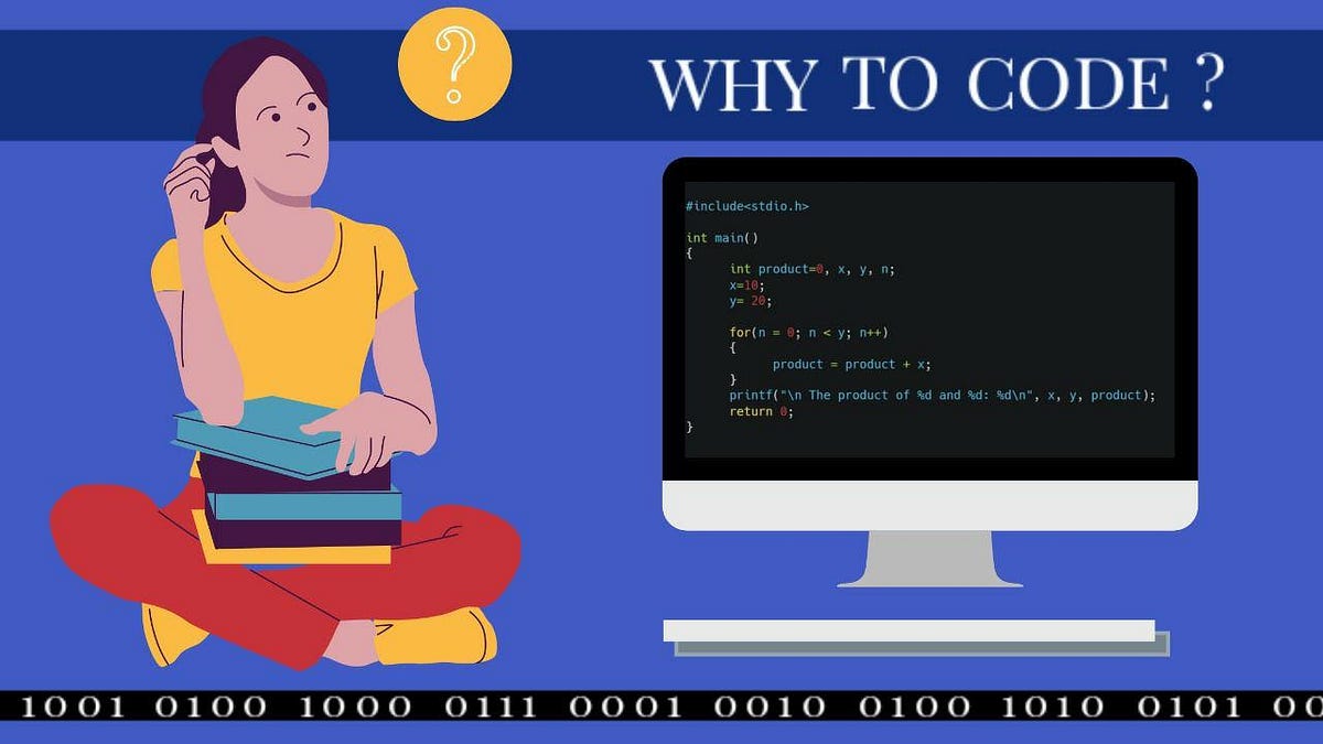 Why to Code ?. Hey folks, as you are reading this, I… | by SIESGSTarena ...