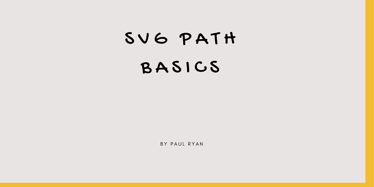 SVG Path Basics. Finally understand SVG Paths | by Paul Ryan Codes | Medium