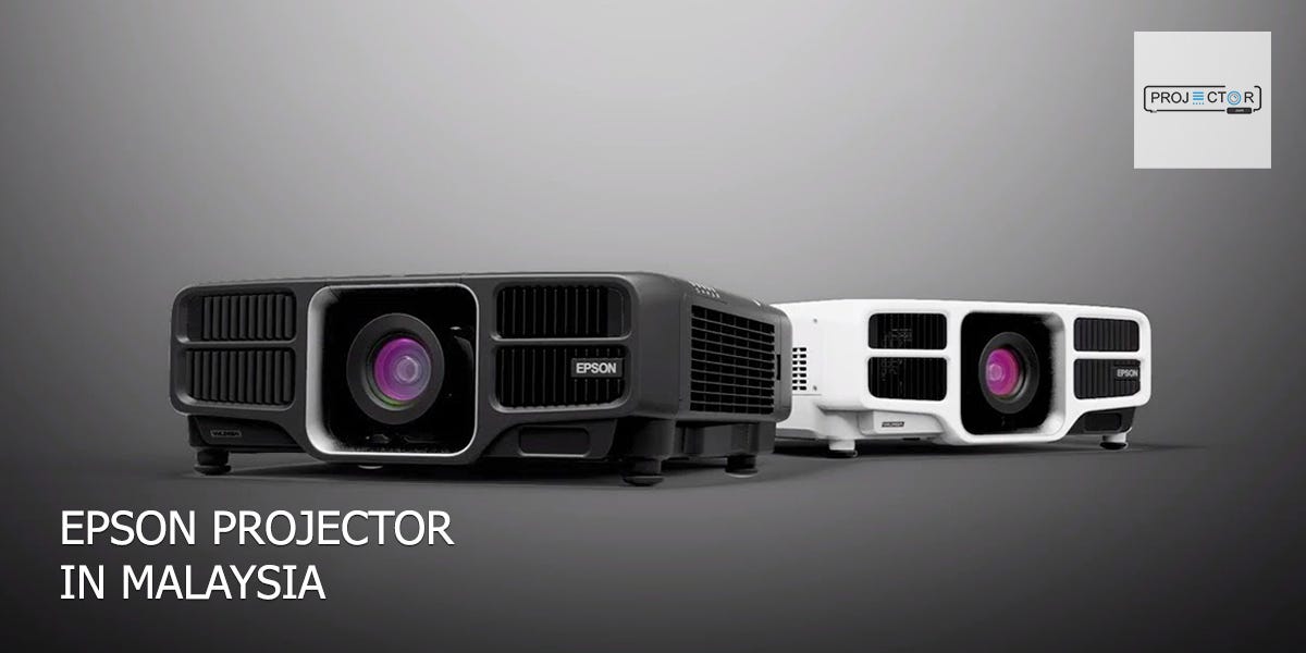 Four Reasons Why Buying Epson Projector in Malaysia A Good Choice | by ...