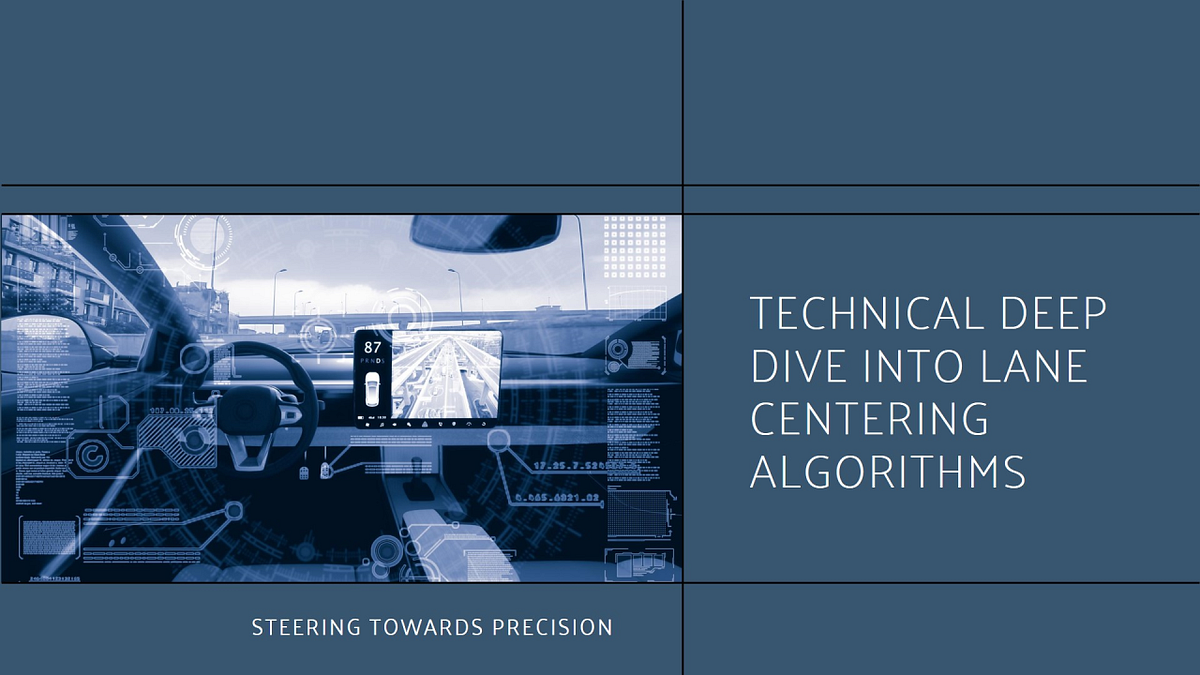 Steering Towards Precision: A Technical Deep Dive into Lane Centering ...