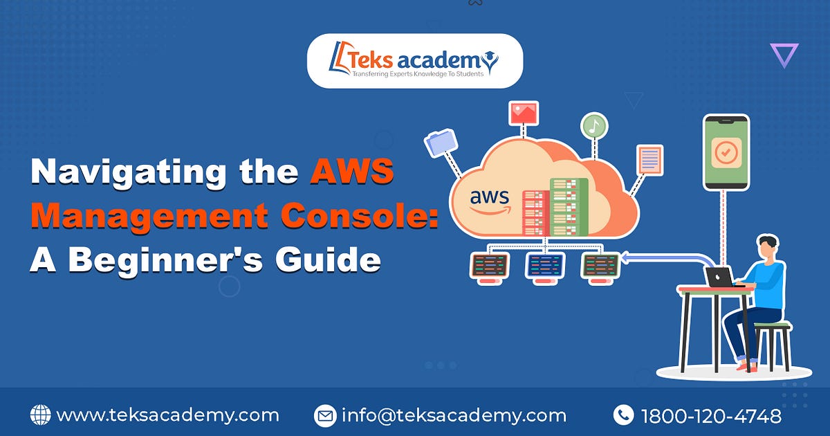 Navigating the AWS Management Console: A Beginner’s Guide | by Teks ...