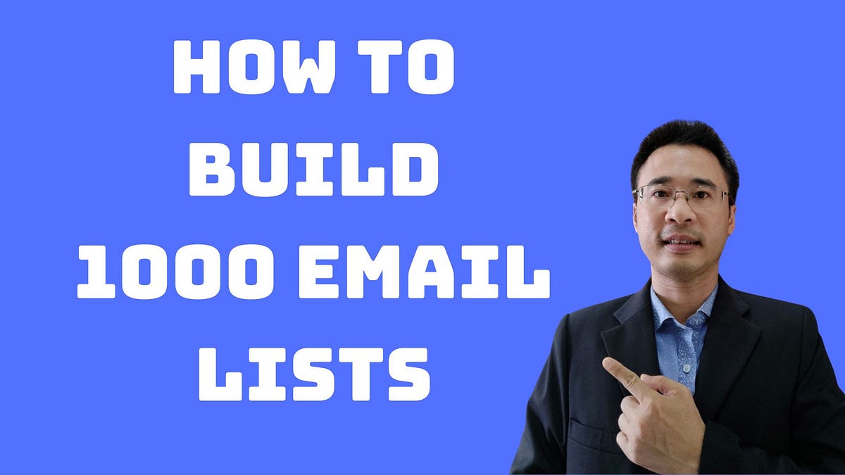 How to build 1000 emails list within a day as soon as possible | by ...
