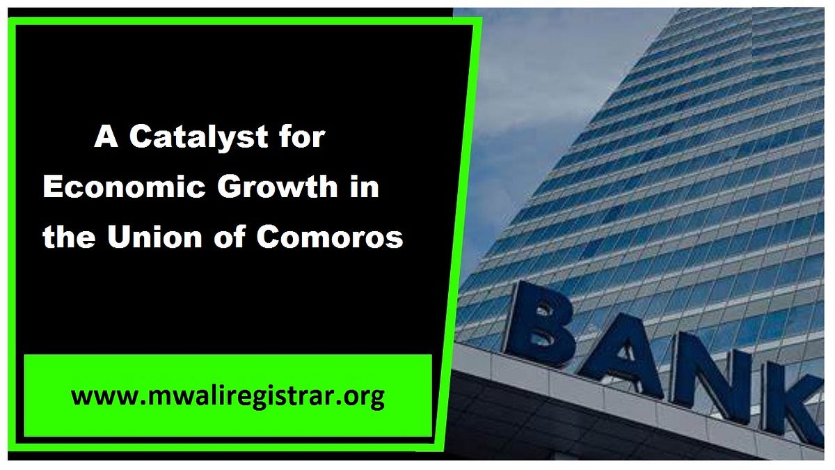 A Catalyst for Economic Growth in the Union of Comoros - Mwali ...