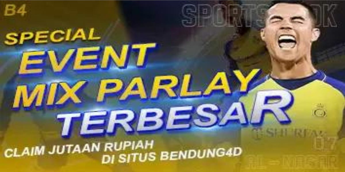 Event Mix Parlay Terbesar | BENDUNG4D | by Alexa Kim | Medium