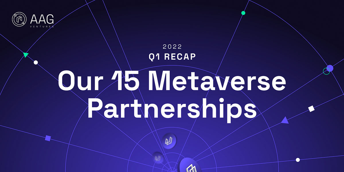 Q1 Recap: Our 15 Metaverse Partnerships | by Saakuru Labs | Medium